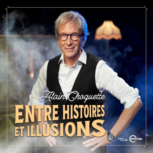 Entre histoires et illusions | Alain Choquette - Nightlife